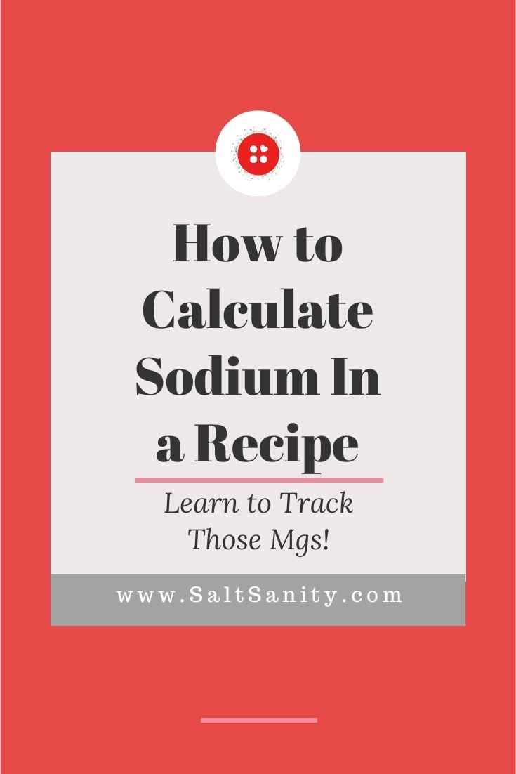 How to Calculate Sodium in a Recipe – Salt Sanity