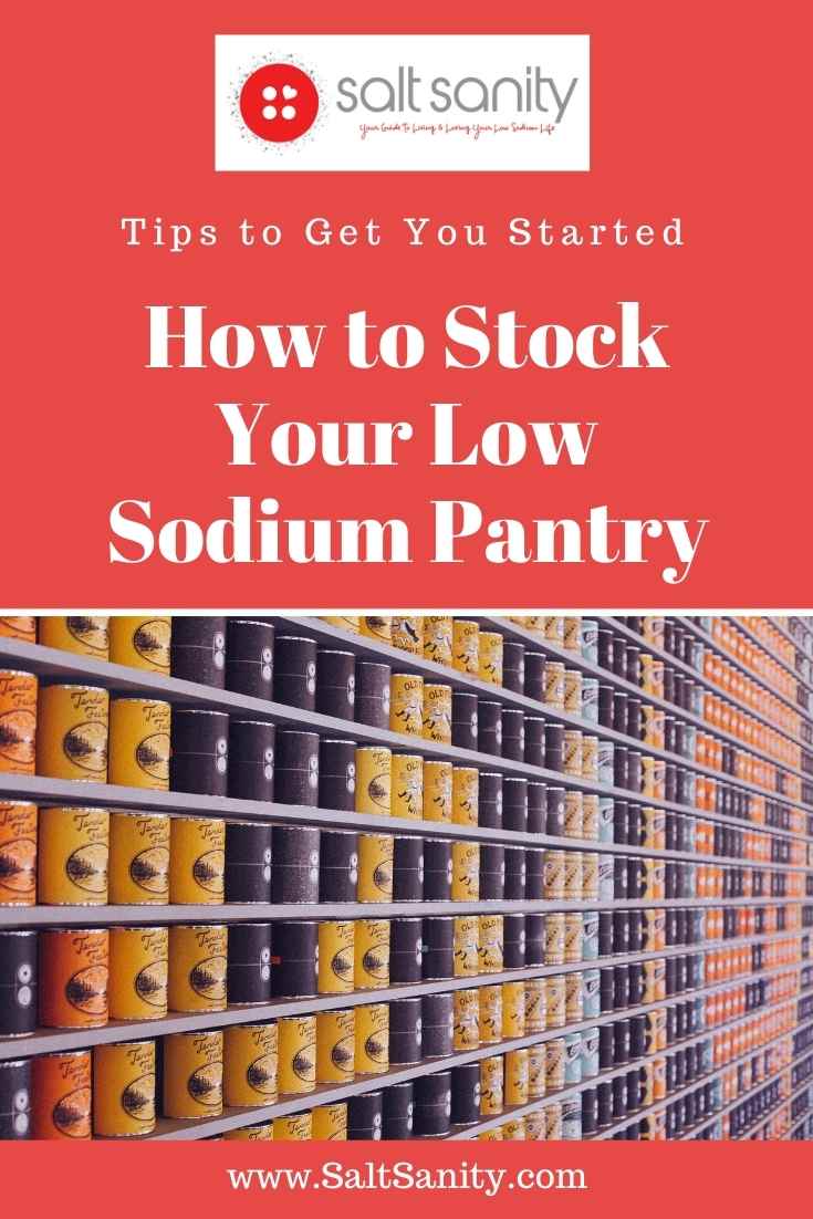 How to Stock Your Pantry With Low Sodium Foods – Salt Sanity