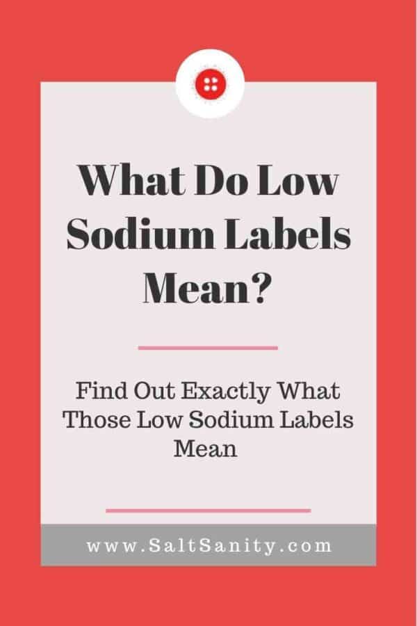 What Do Low Sodium Labels Mean? – Salt Sanity