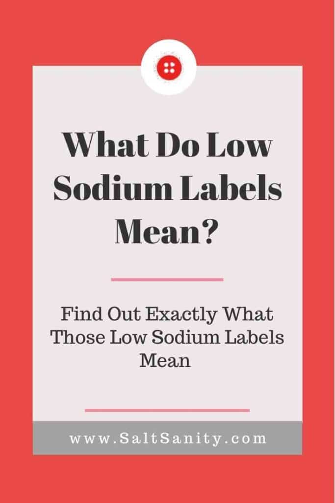 What Do Low Sodium Labels Mean? – Salt Sanity