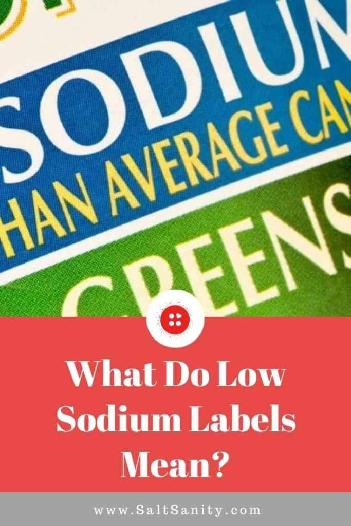 What Do Low Sodium Labels Mean? – Salt Sanity