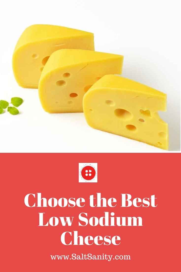 How to Choose the Best Low Sodium Cheese – Salt Sanity