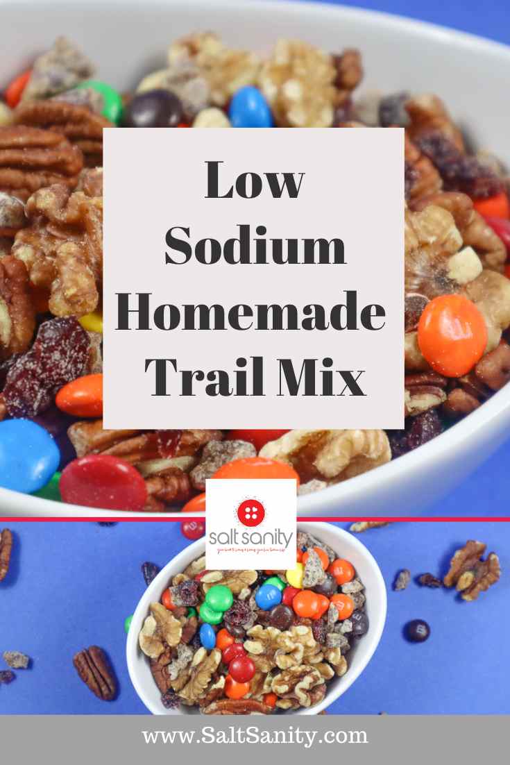 Low Sodium Homemade Trail Mix – Salt Sanity