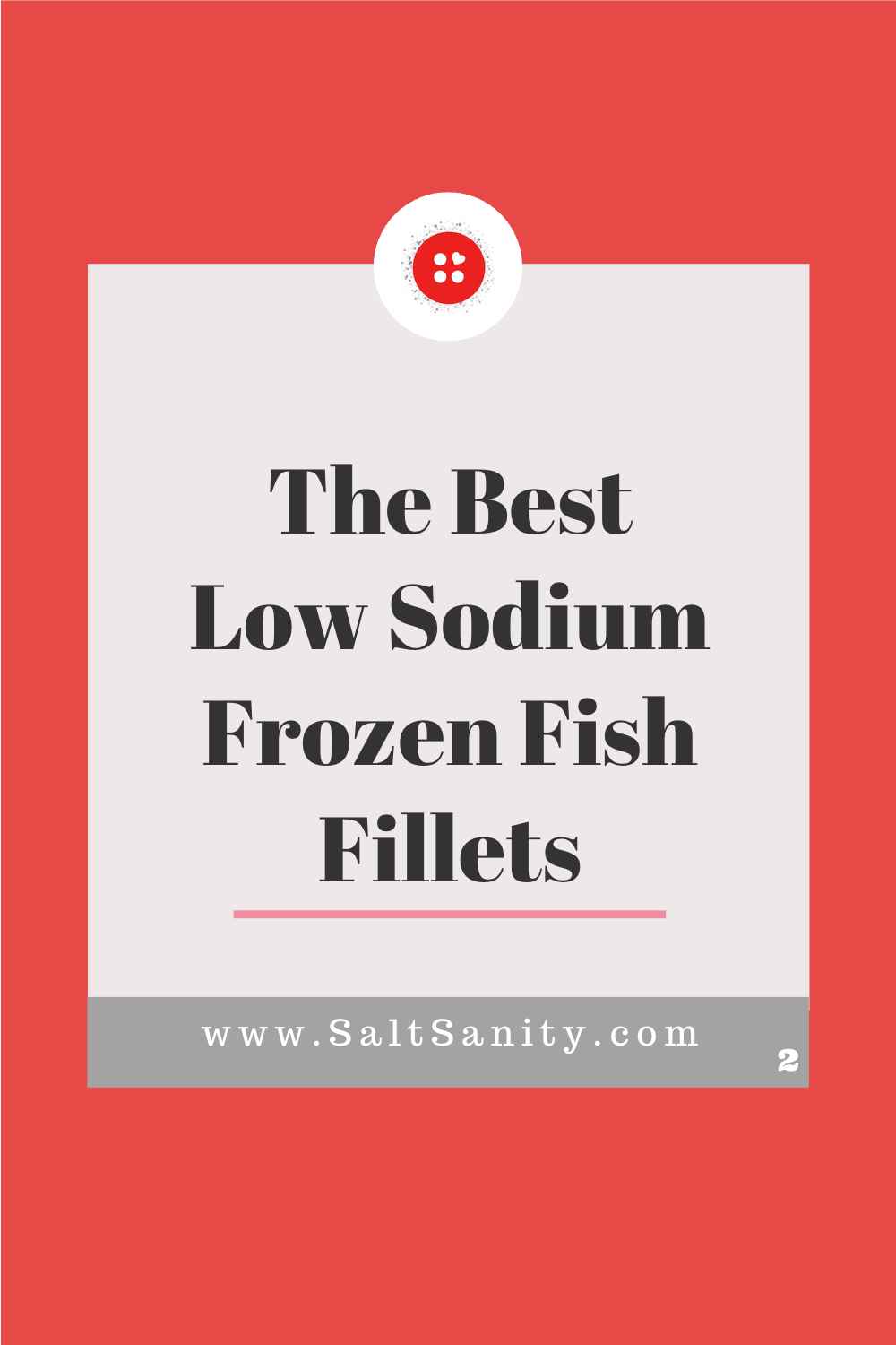 The Best Low Sodium Frozen Fish Fillets – Salt Sanity